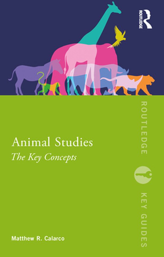 Routledge Key Guides - Animal Studies (ebook), Matthew R. Calarco ...