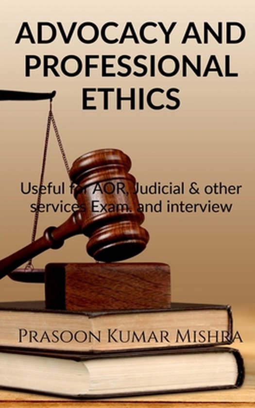Advocacy and Professional Ethics, Prasoon Kumar Mishra | 9781684873845 | Boeken | bol