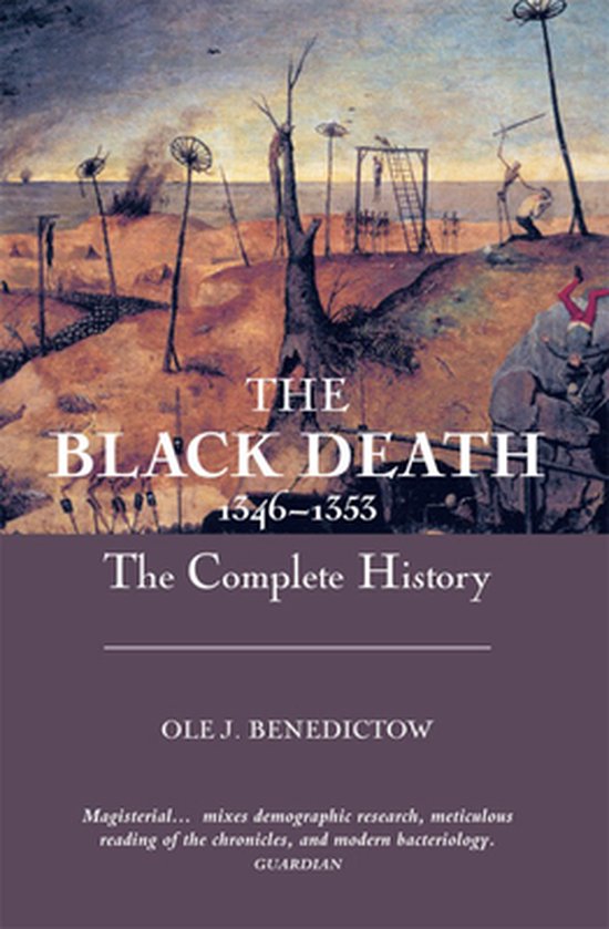 The Complete History of the Black Death, Ole J Benedictow ...