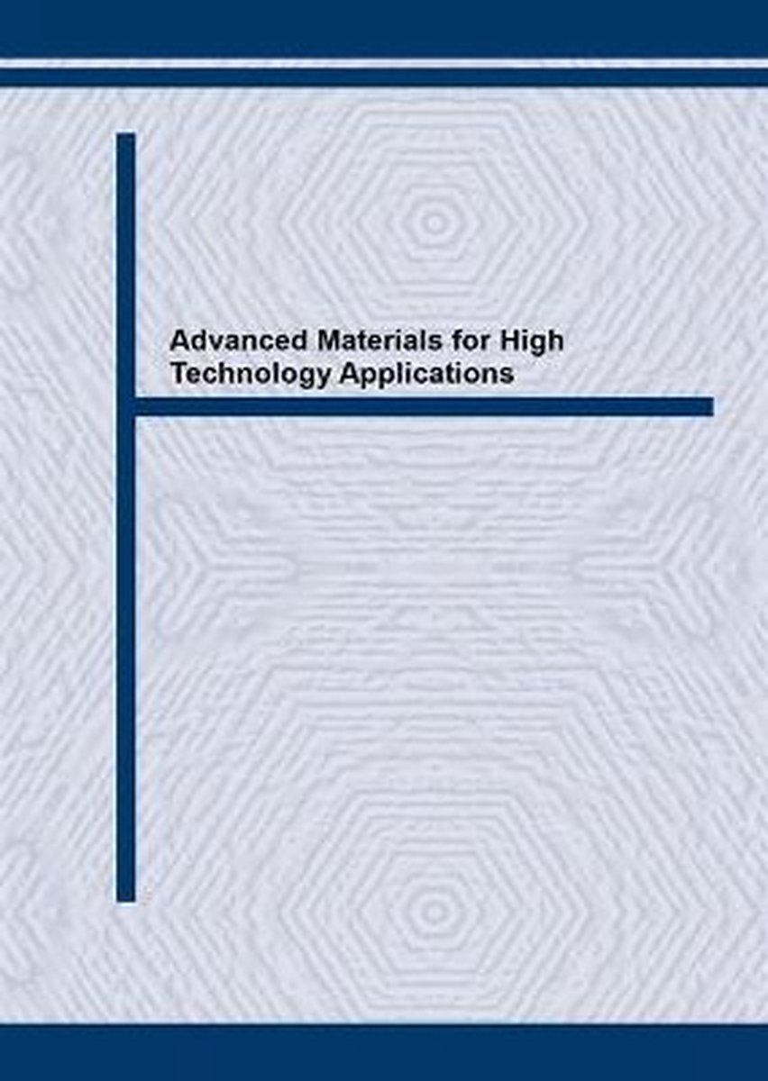Advanced Materials for High Technology Applications | 9780878497317 | Boeken | bol