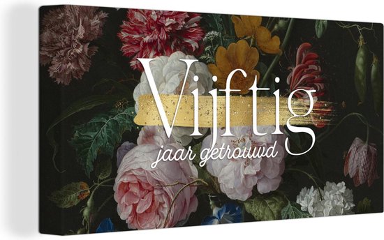 Canvas Schilderij Spreuken - Jubileum - Vijftig jaar getrouwd - Quotes ...