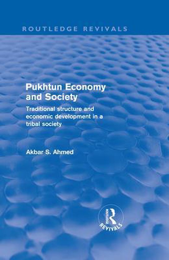 Pukhtun Economy And Society (Routledge Revivals): Traditional Structure ...
