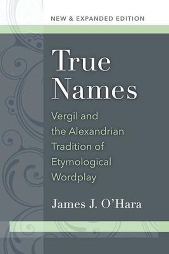 True Names | 9780472036875 | James J. O'Hara | Boeken | bol.com