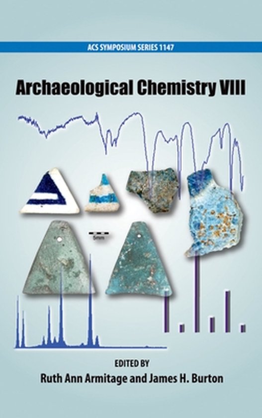 Archaeological Chemistry VIII | 9780841229242 | Ruth Ann Armitage ...