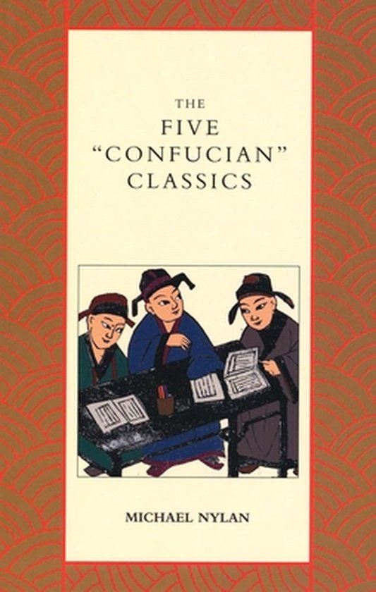 Five Confucian Classics, Michael Nylan | 9780300212006 | Boeken | bol.com
