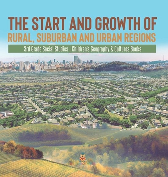 The Start and Growth of Rural, Suburban and Urban Regions 3rd Grade ...