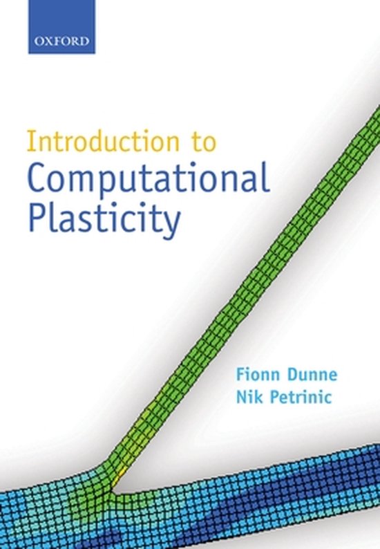 Introduction to Computational Plasticity | 9780198568261 | Fionn Dunne | Boeken | bol.com