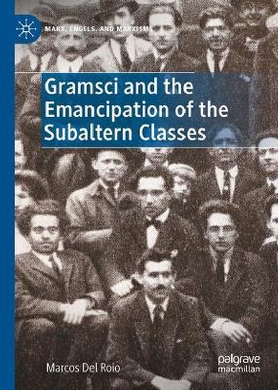 Marx, Engels, and Marxisms- Gramsci and the Emancipation of the ...