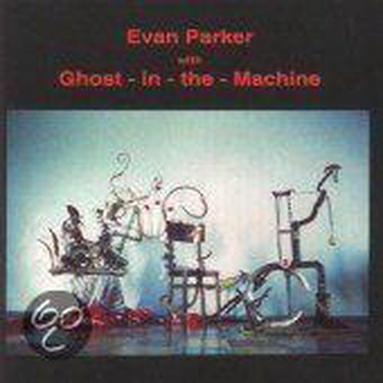 Ghost In The Machine, Evan Parker With Ghost-in-the-Machine | CD (album ...