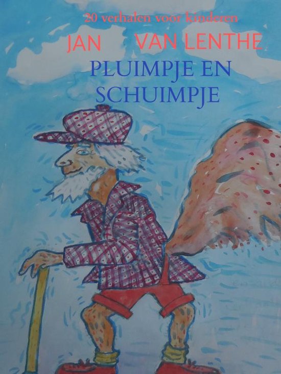 Jan van Lenthe vertelt (1) Pluimpje en Schuimpje, Jan van Lenthe ...