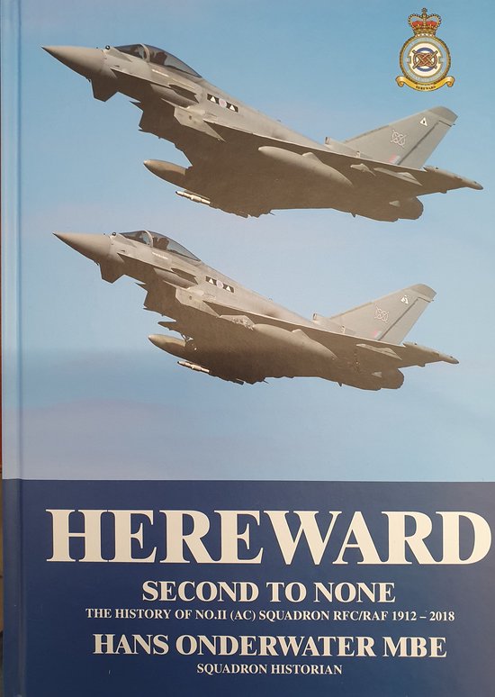 Hereward – Second To None – The History Of No.II (AC) Squadron RFC/RAF 1912-2018, Hans... | bol