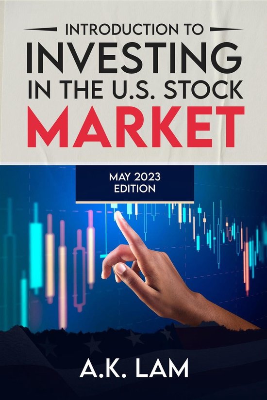 Introduction to Investing in the U.S. Stock Market (ebook), A.K. Lam ...