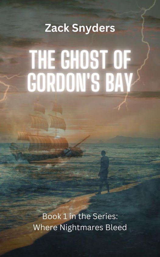 Where Nightmares Bleed 1 - The Ghost of Gordon's Bay (ebook), Zack Snyders |... | bol.com