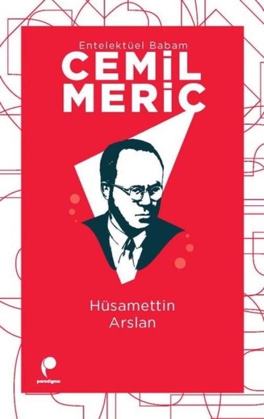 Cemil Meriç: Entelektüel Babam, Hüsamettin Arslan | 9786258079050 ...
