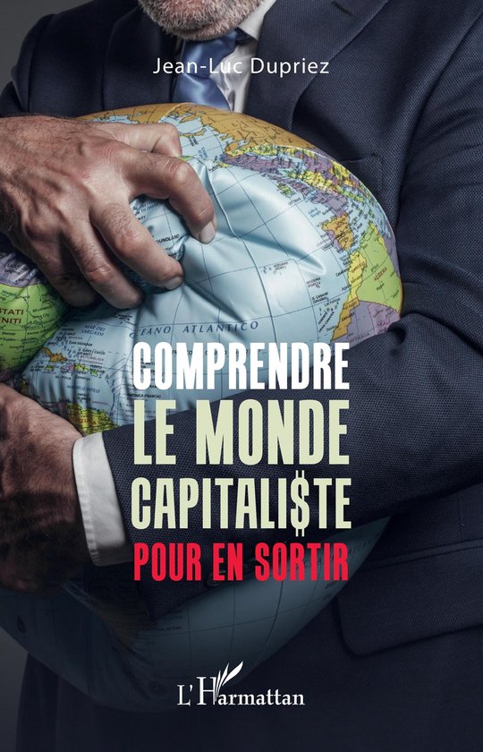 Comprendre le monde capitaliste pour en sortir (ebook), Jean-Luc ...