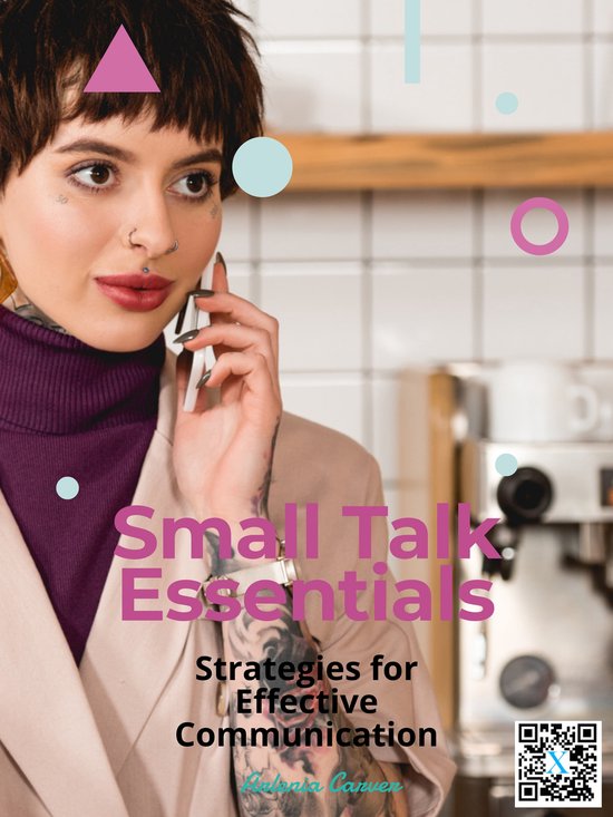 Small Talk Essentials: Strategies for Effective Communication (ebook), Arlenia Carver... | bol