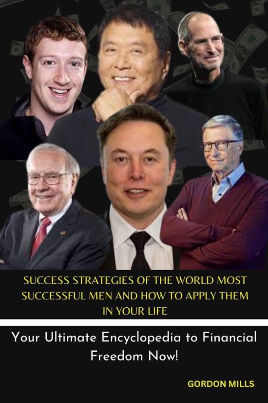 Success Strategies of the World Most Successful men and how to Apply ...