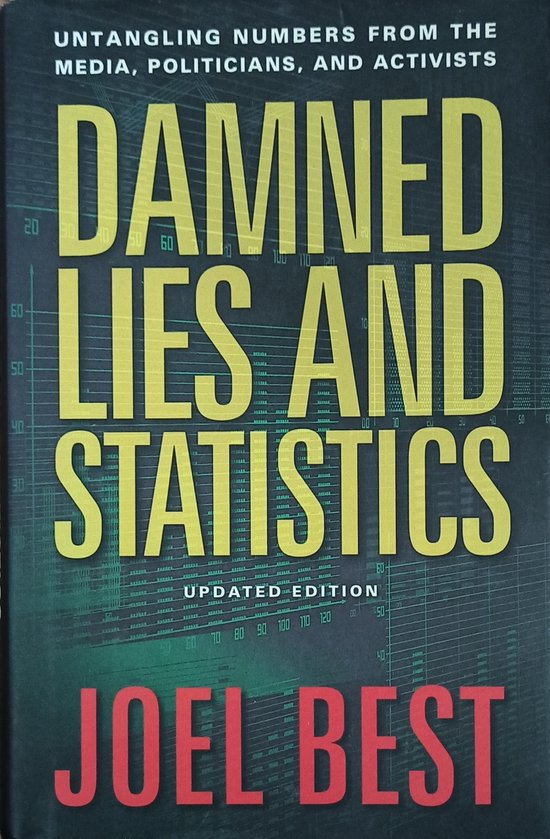 Damned Lies And Statistics, Joel Best | 9781606714058 | Boeken | bol.com