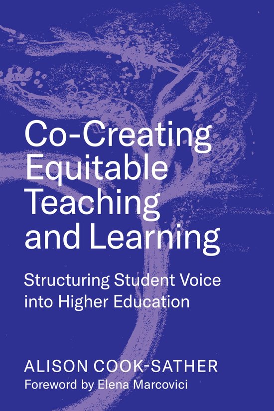 Co-Creating Equitable Teaching and Learning, Alison Cook-Sather | 9781682537718 | Boeken | bol