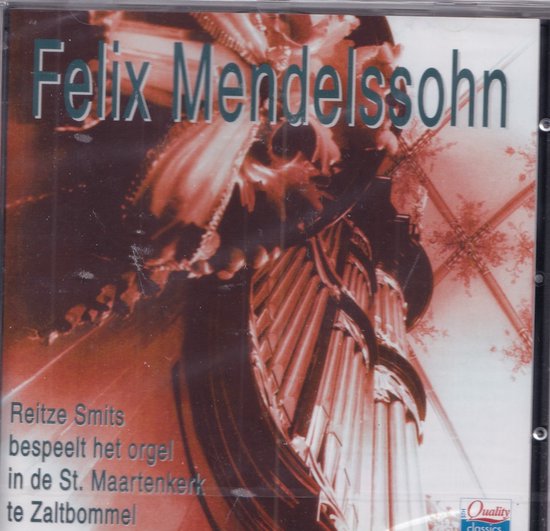 Werken van Felix Mendelssohn - Reitze Smits bespeelt het orgel van de ...