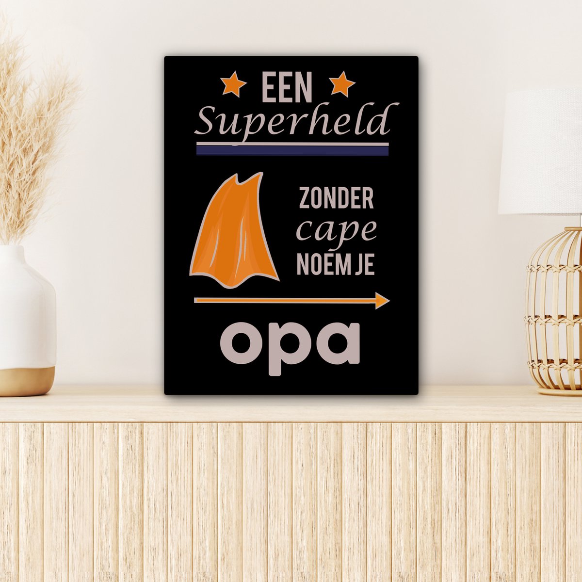 Canvas Schilderij Opa - Spreuken - Een superheld zonder cape noem je ...