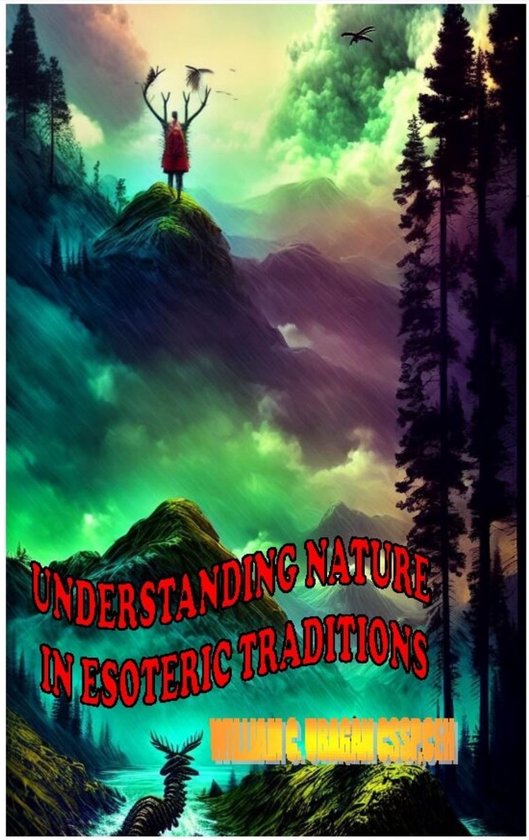 UNDERSTANDING NATURE IN ESOTERIC TRADITIONS (ebook), William Ubagan ...