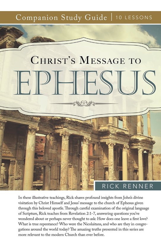 Christ's Message to Ephesus Study Guide (ebook), Rick Renner ...