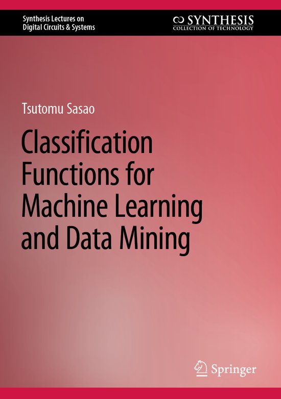 Synthesis Lectures On Digital Circuits And Systems Classification Functions For Machine