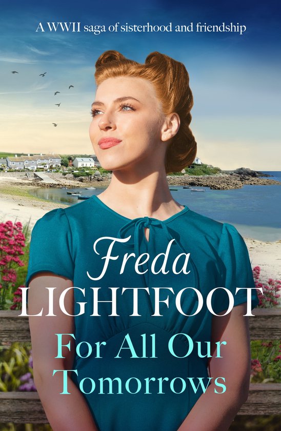 For All Our Tomorrows (ebook), Freda Lightfoot | 9781804365557 | Boeken ...