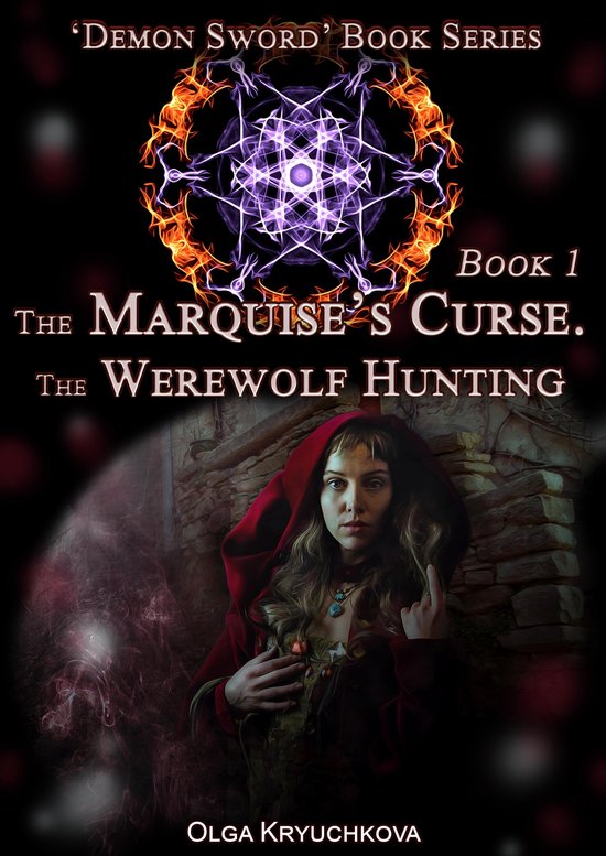 Demon Sword 1 - Book 1. The Marquise’s Curse. The Werewolf Hunting. (ebook), Olga... | bol.com