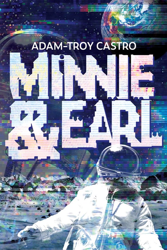 Minnie and Earl (ebook), Adam-Troy Castro | 9781625676351 | Boeken ...