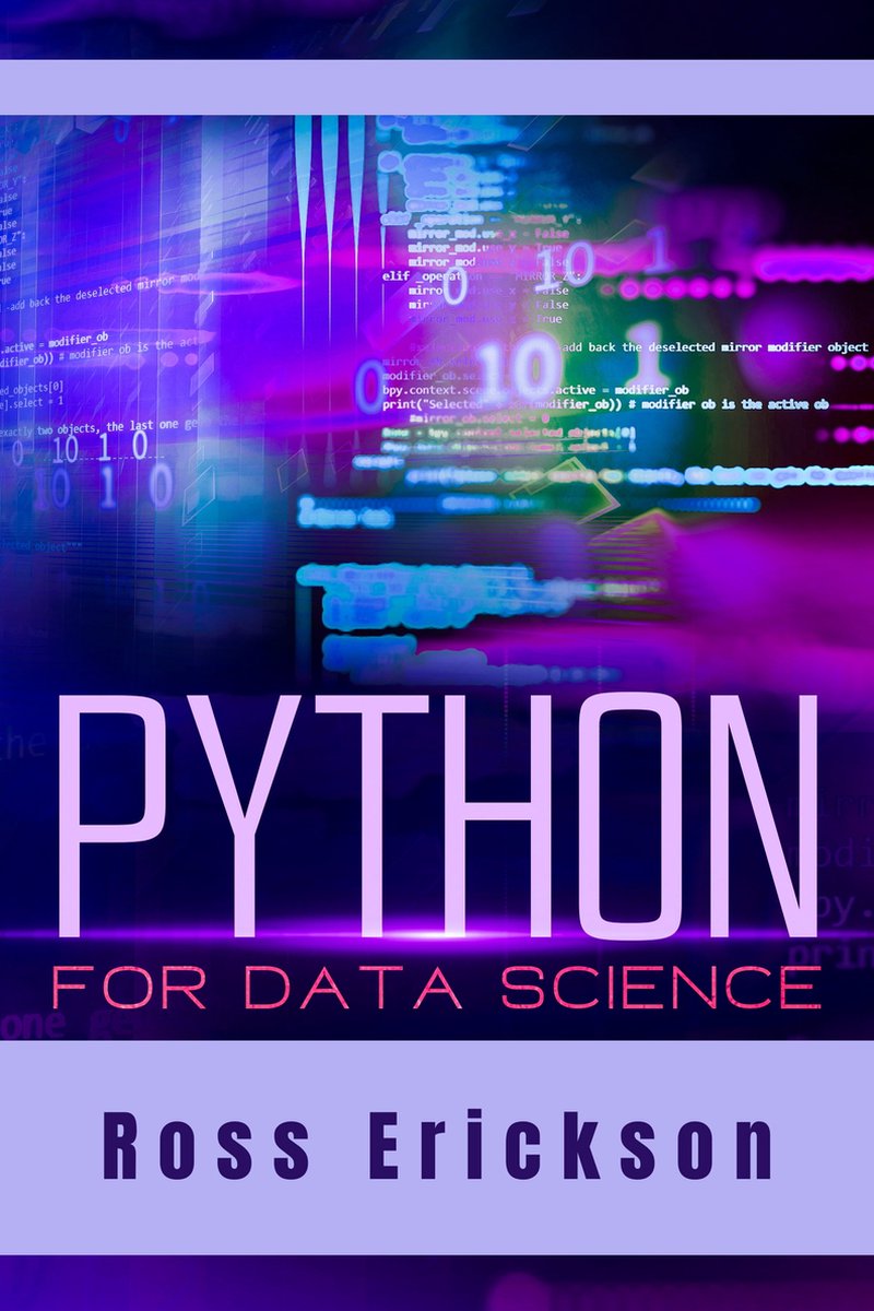 Python For Data Science (ebook), Ross Erickson | 1230006420383 | Boeken | bol