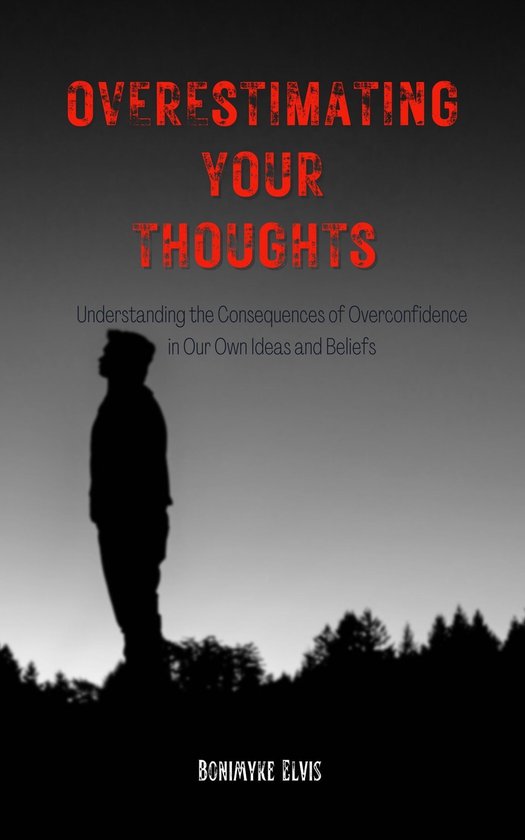 OVERESTIMATING YOUR THOUGHTS (ebook), Bonimyke Elvis | 1230006541651 ...