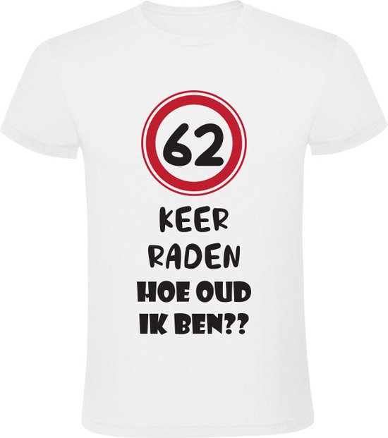 62 keer raden hoe oud ik ben Unisex T-shirt - verjaardag - 62 jaar ...