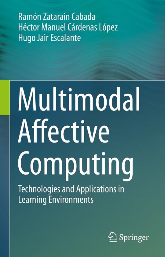 Multimodal Affective Computing (ebook), Ramón Zatarain Cabada | 9783031325427 | Boeken | bol