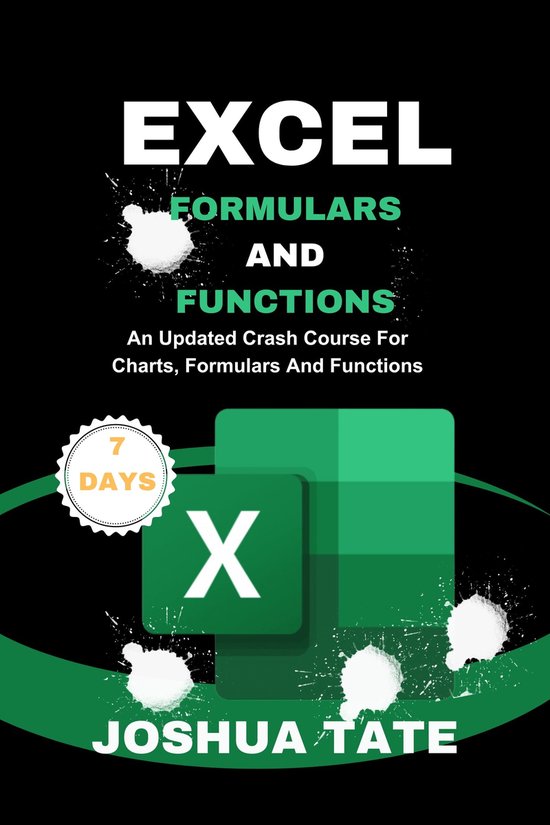 Excel Formulas and Functions Crash Course (ebook), Joshua Tate | 1230006352844 | Boeken | bol.com