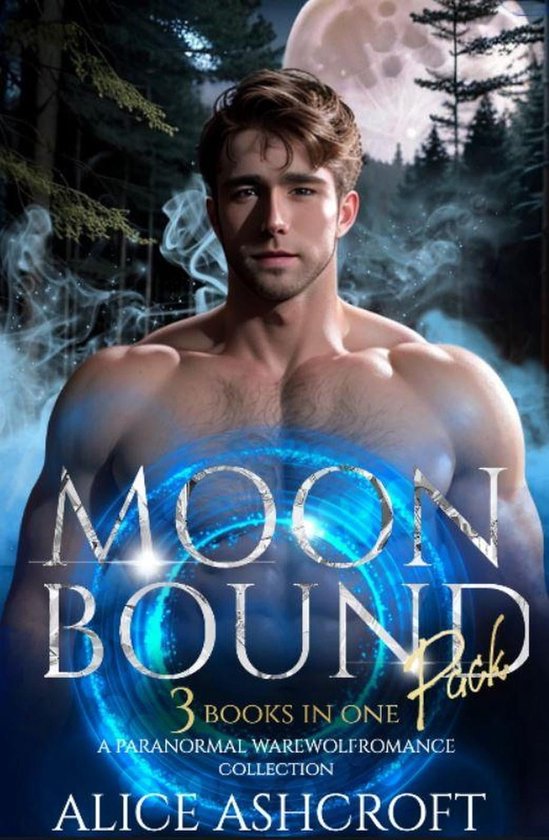 Moon Bound Pack: A Werewolf Paranormal Romance Collection (ebook), Alice Ashcroft |... | bol.com