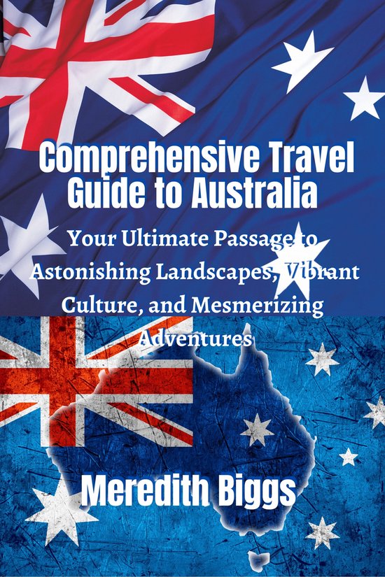Comprehensive Travel Guide to Australia (ebook), Meredith Biggs ...
