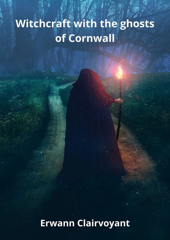 Witchcraft with the ghosts of Cornwall (ebook), Erwann Clairvoyant | 9782322484034 |... | bol
