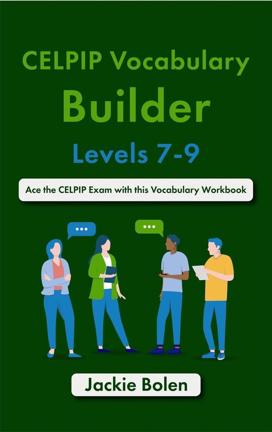 CELPIP Vocabulary Builder, Levels 7-9: Ace the CELPIP Exam with this ...