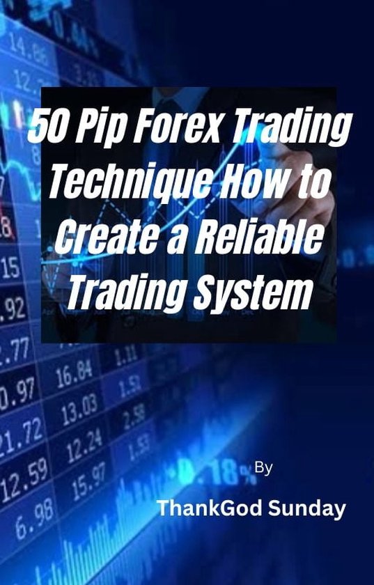 50 Pip Forex Trading Technique How to Create a Reliable Trading System ...