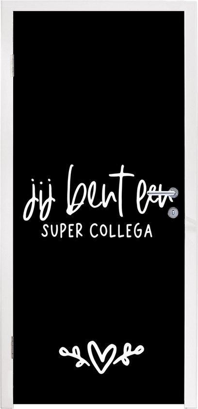 Deursticker Spreuken - Jij bent een super collega - Quotes - Collega ...