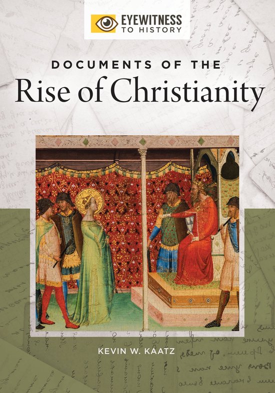 Eyewitness to History - Documents of the Rise of Christianity (ebook ...