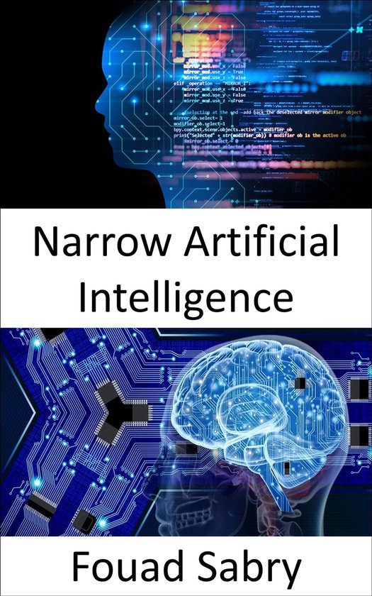 Artificial Intelligence 167 - Narrow Artificial Intelligence (ebook), Fouad Sabry |... | bol