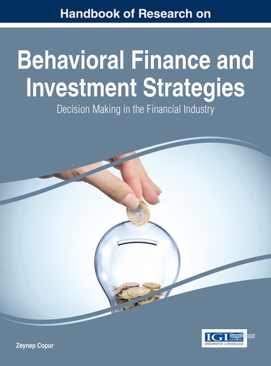 Handbook of Research on Behavioral Finance and Investment Strategies ...