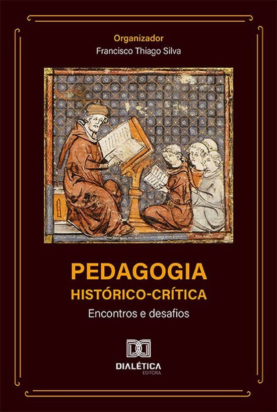 Pedagogia Histórico-Crítica (ebook), Francisco Thiago Silva ...
