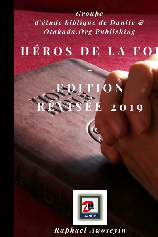 Série d'études bibliques du groupe danite (DGBS) 2 - Héros de la foi ...