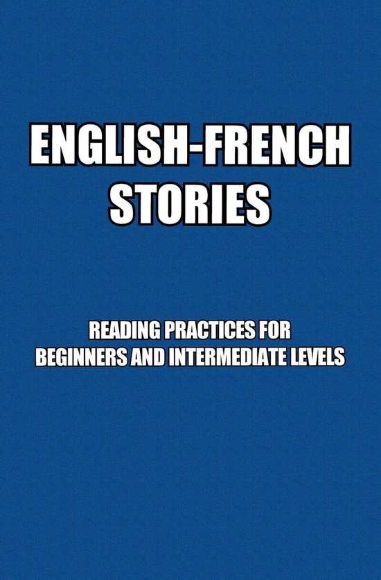 English-French Stories: Reading Practices For Beginners and ...