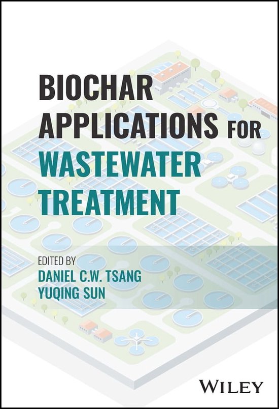 Biochar Applications for Wastewater Treatment (ebook) | 9781119764397 | Boeken | bol