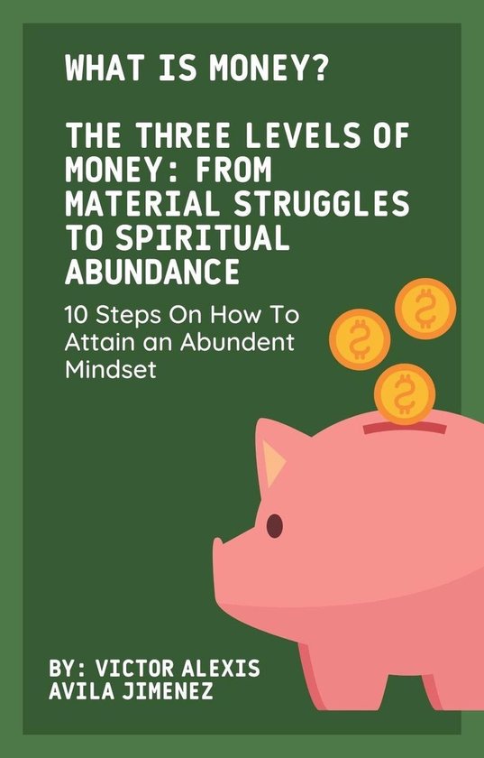 What Is Money? The Three Levels of Money: From Material Struggles to ...